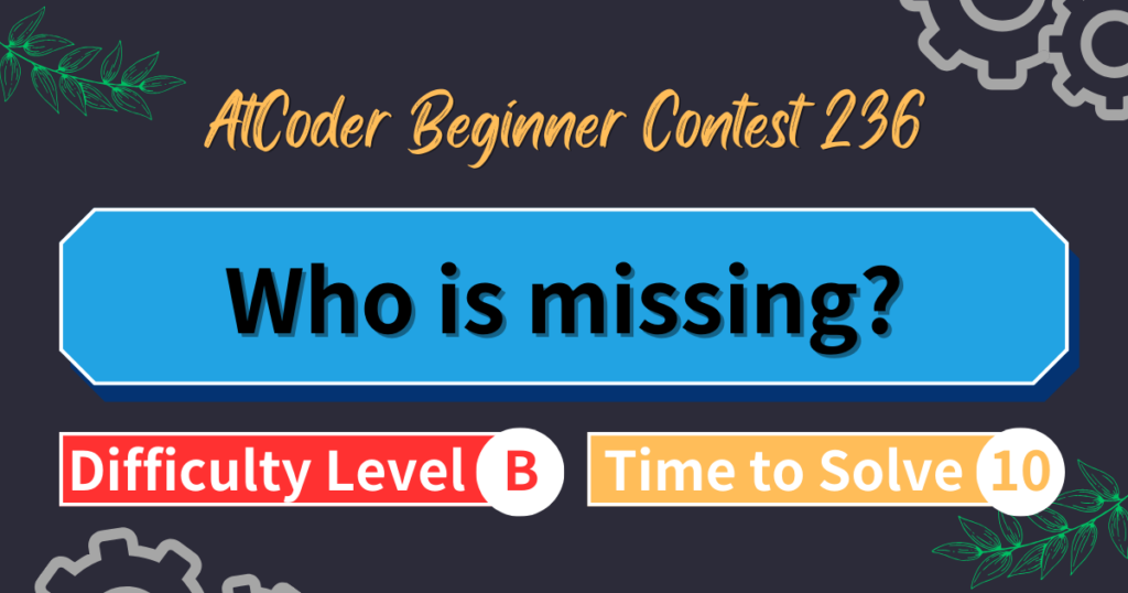 【atcoder】pythonでabc236のb問題を丁寧に読み解く Techjourney